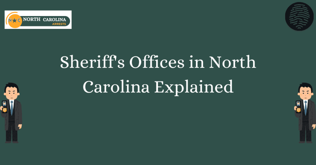 Sheriff's Offices in North Carolina Explained